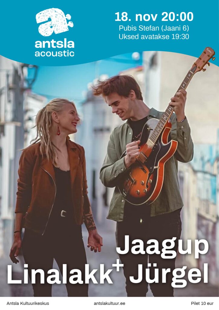 Antsla acoustic. Linalakk ja Jaagup Jürgel – Antsla Valla Kultuurikeskus